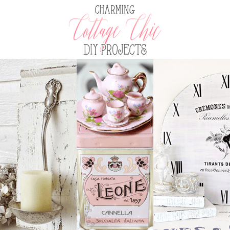 Charming Cottage Chic DIY Projects - The Cottage Market