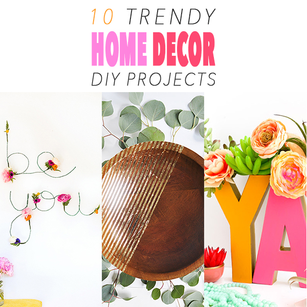 10 Trendy Home Decor DIY Projects - The Cottage Market