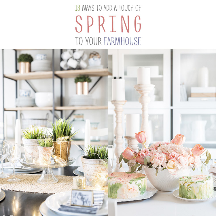 18 Ways to Add A Touch Of Spring To Your Farmhouse - The Cottage Market