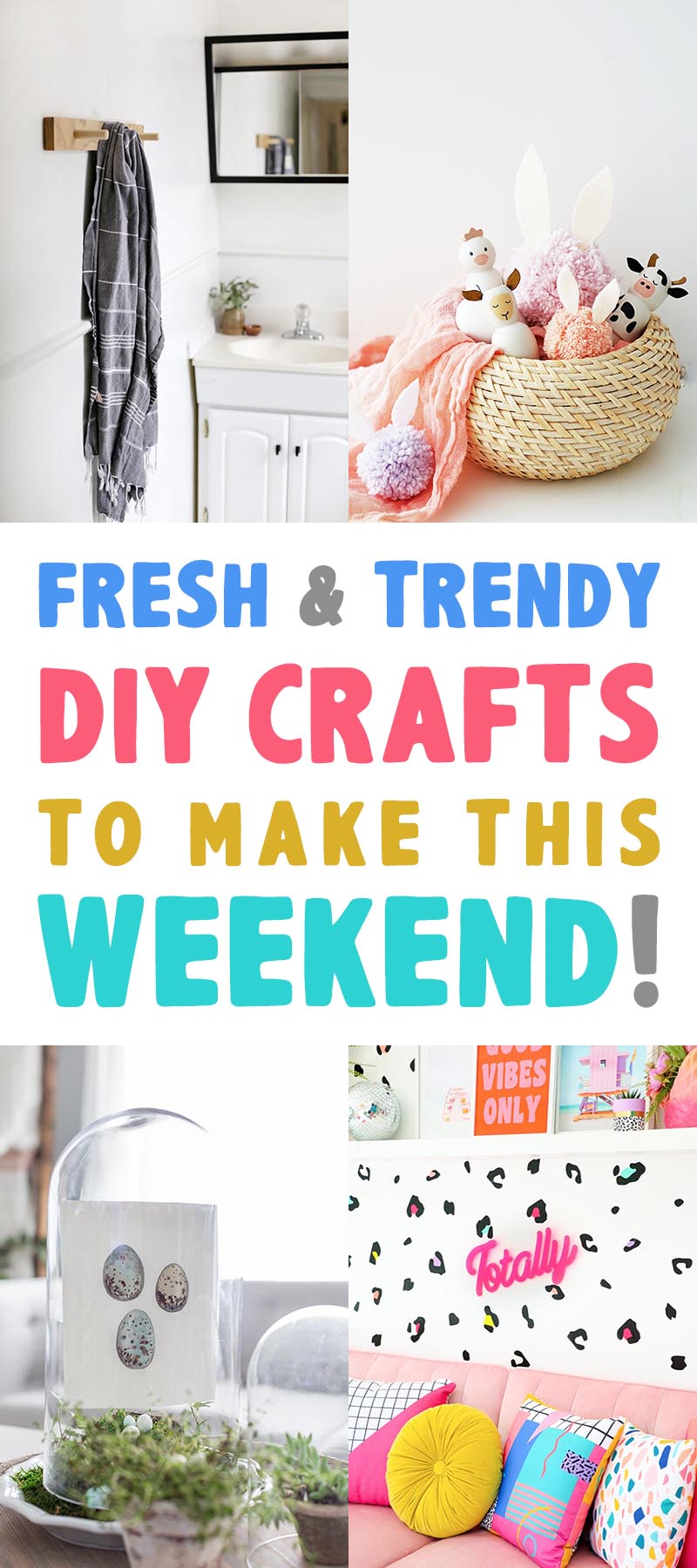 Fresh and Trendy DIY Crafts To Make This Weekend - The Cottage Market