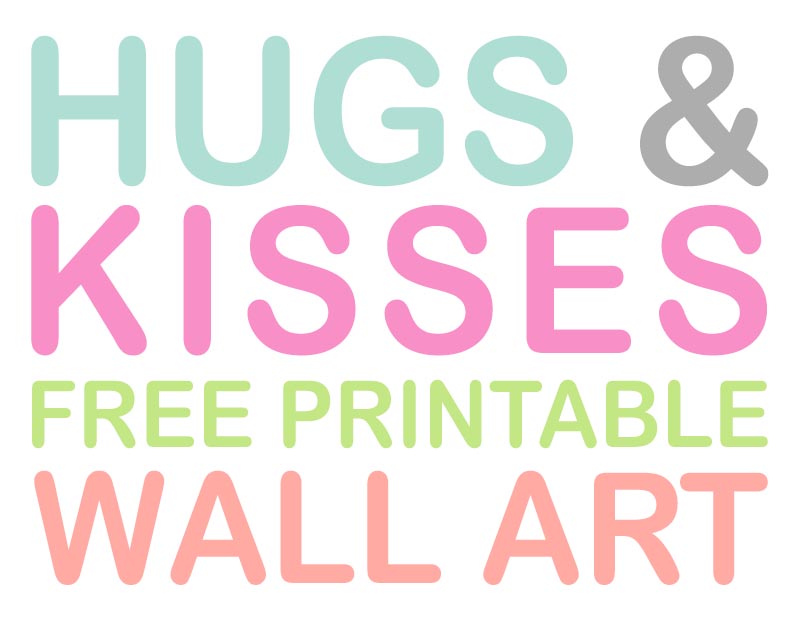 Hugs and Kisses Free Printable Wall Art - The Cottage Market