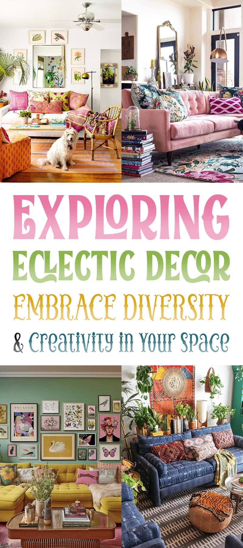 Exploring Eclectic Decor: Embrace Diversity and Creativity in Your ...