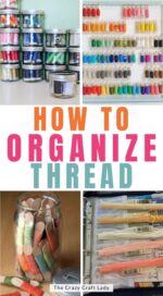 Embroidery Thread Storage Ideas - The Crazy Craft Lady