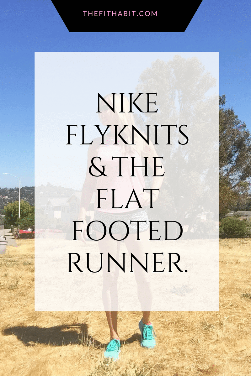 Nike FlyKnits - Are they ideal for flat footed runners?