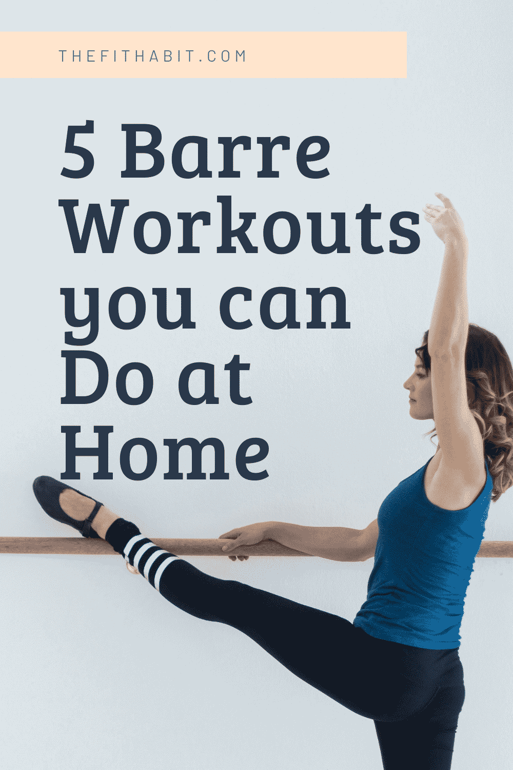 The Best Sources for Online Barre Workouts at Home : The Fit Habit