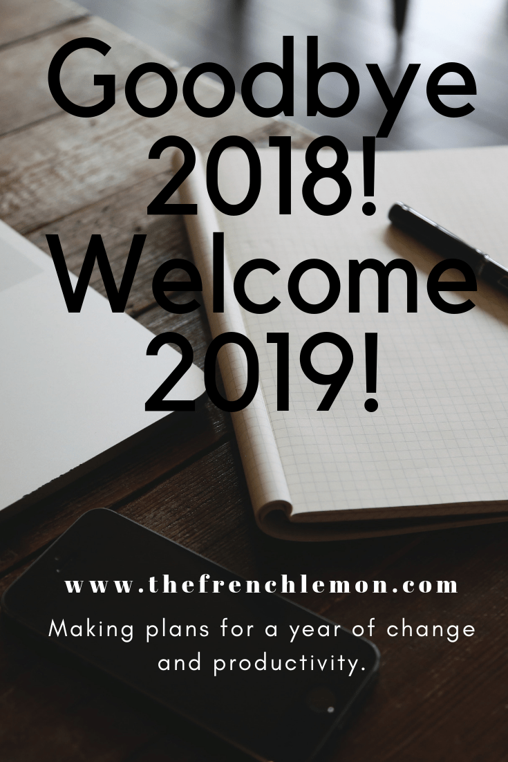 Goodbye 2018! Welcome 2019! - The French Lemon