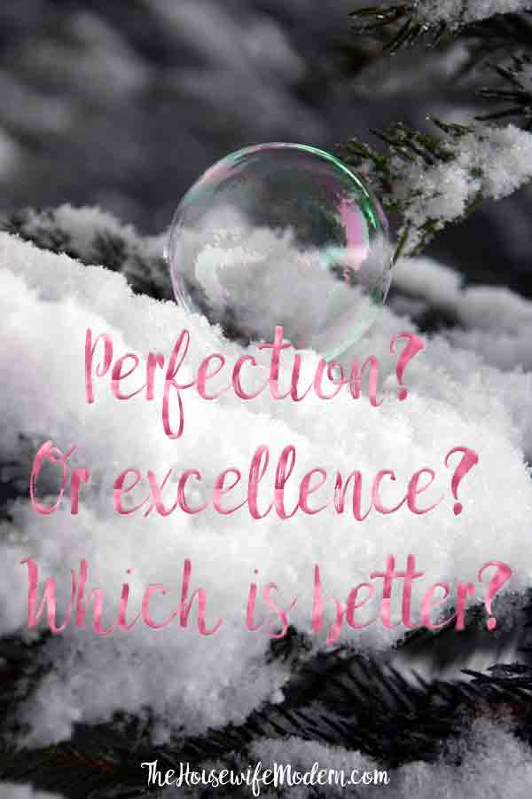 Strive for Excellence, Not Perfection: Can this change your life?