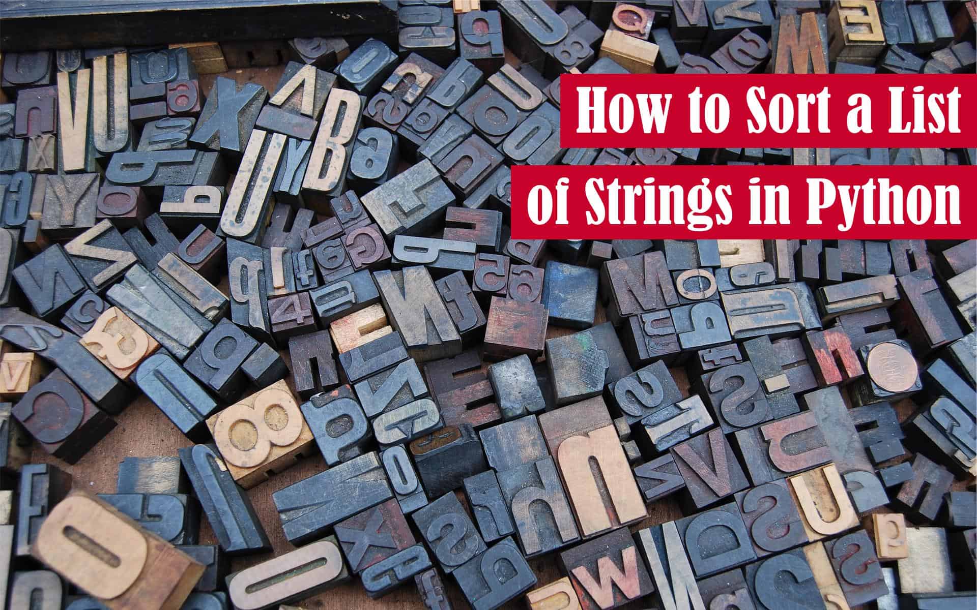 How To Sort A List Of Strings In Python Sort Sorted And More The Renegade Coder 0967