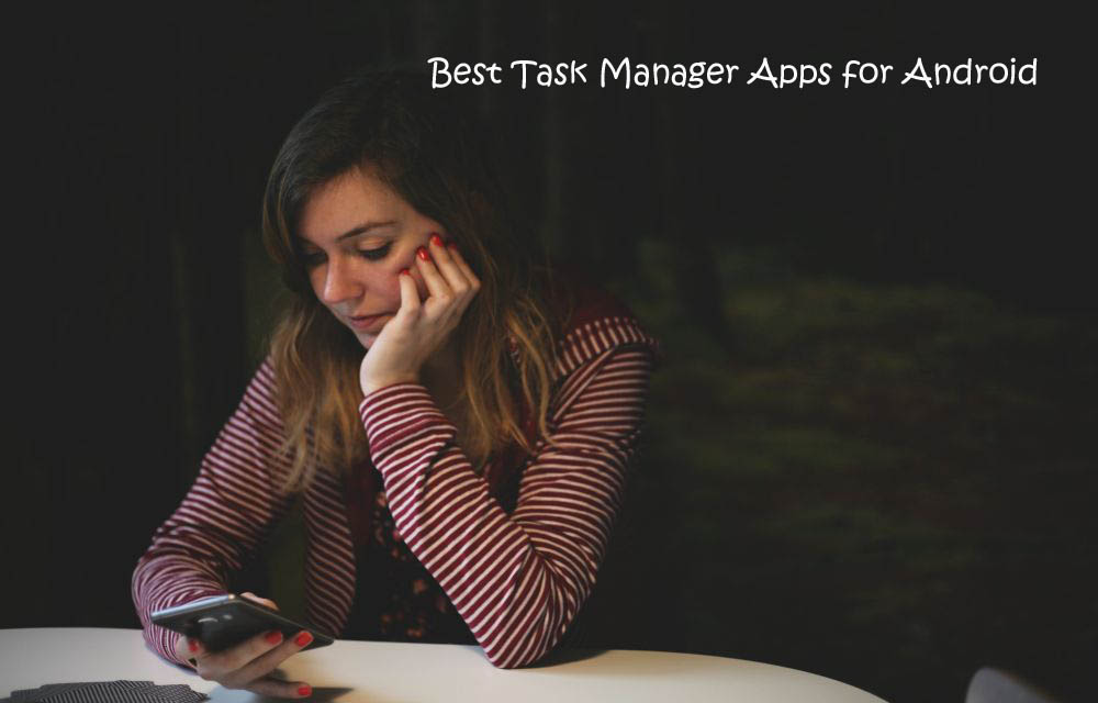 Best Task Manager Apps for Android