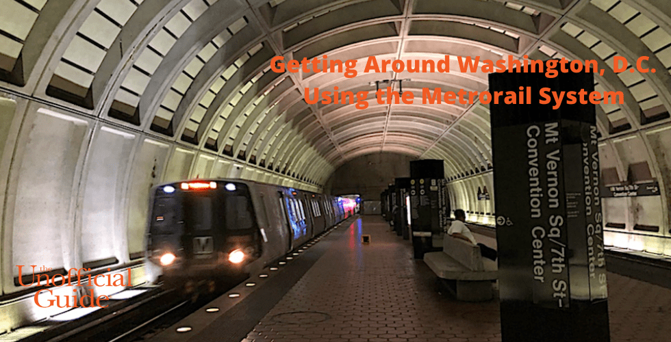 Getting Around D.C. Using the Metrorail System - The Unofficial Guides