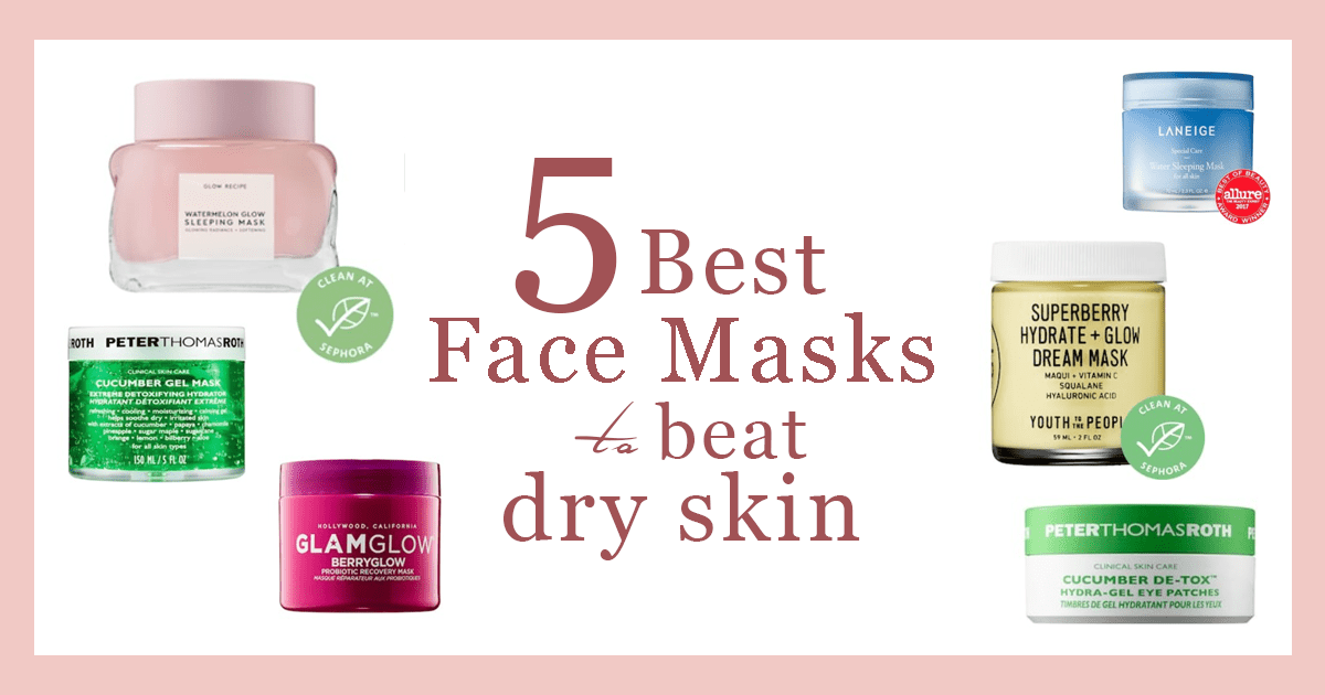 5 Best Winter Face Masks to Beat Dry Skin - Tori State of Mind