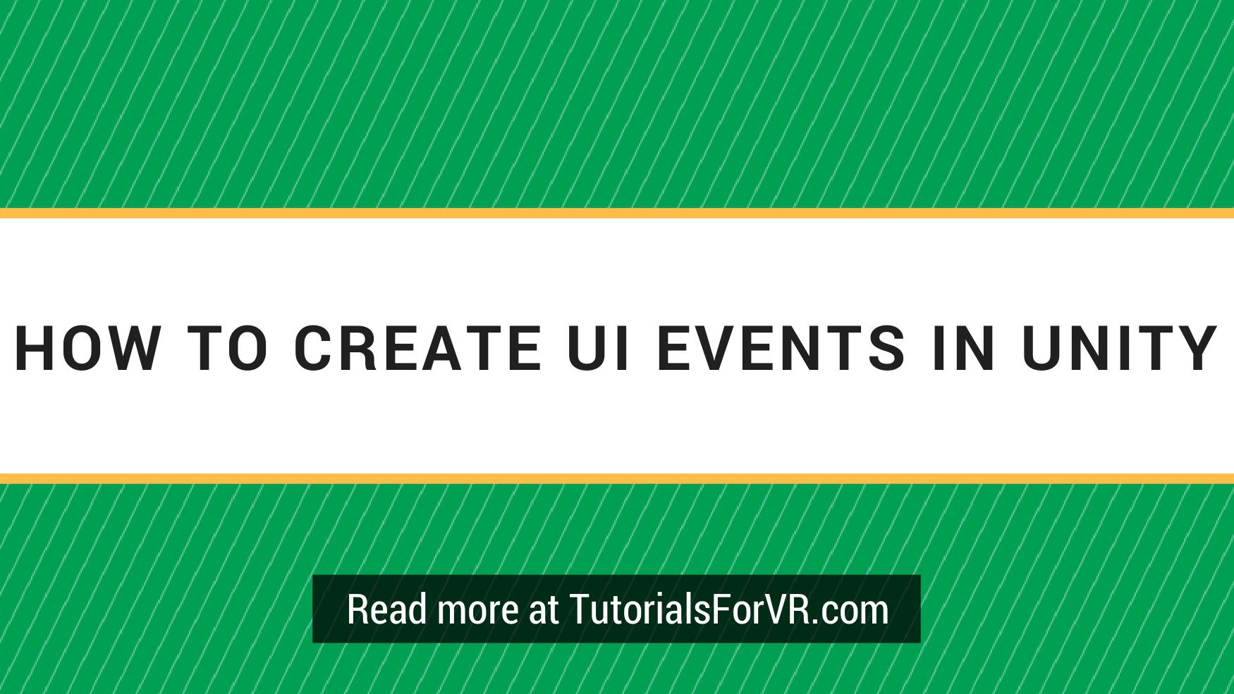 How To Handle Ui Events In Unity For Vr Tutorialsforvr