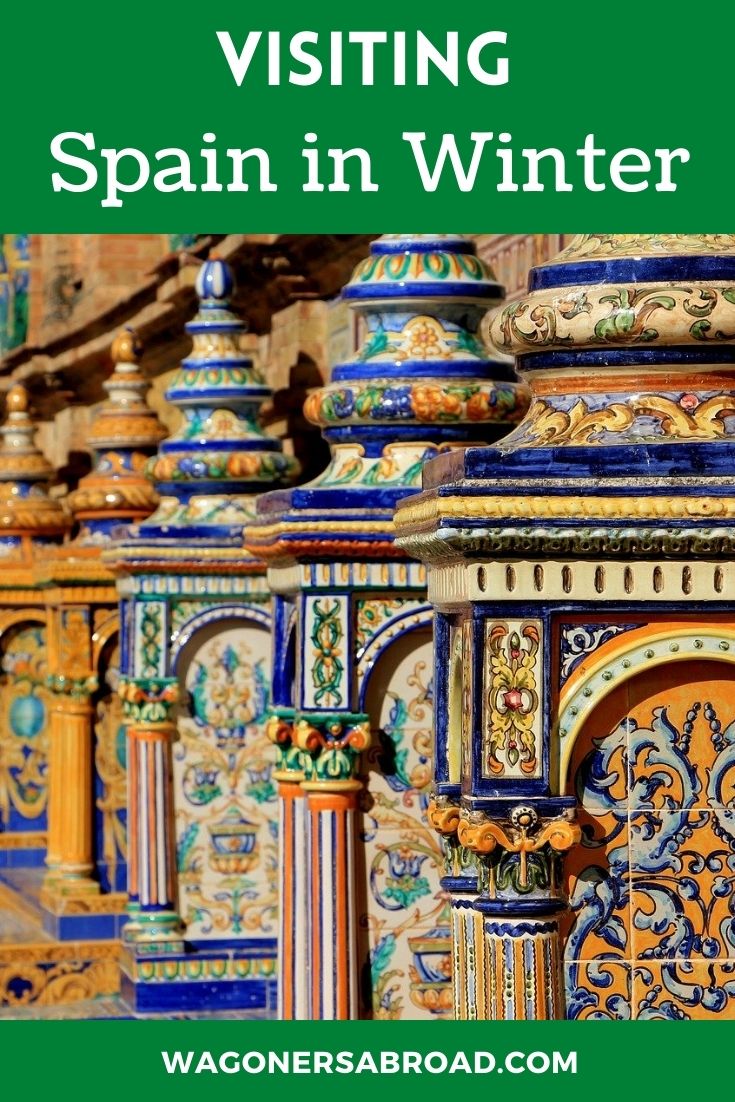 Visiting Spain In Winter - Wagoners AbroadWagoners Abroad