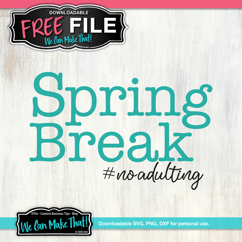 Spring Break No Adulting SVG - Cutting Files Spring Break