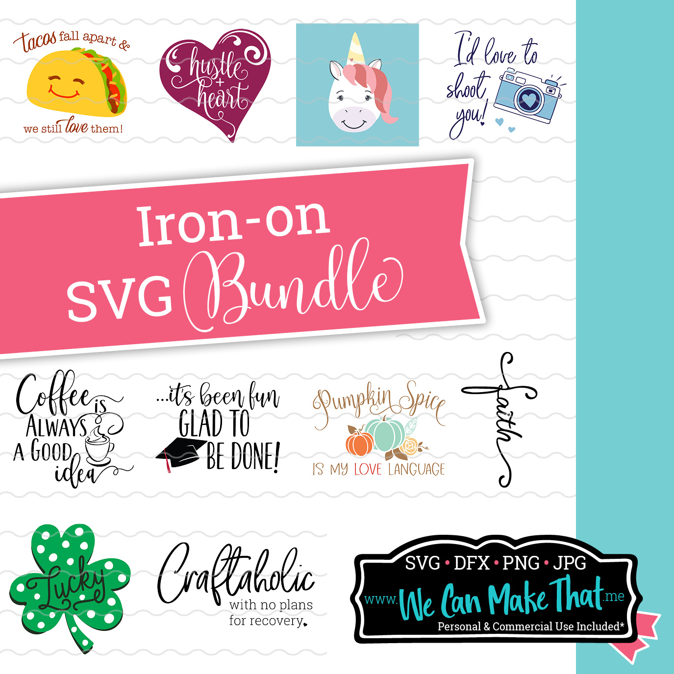 Iron-On SVG Bundle - We Can Make That!