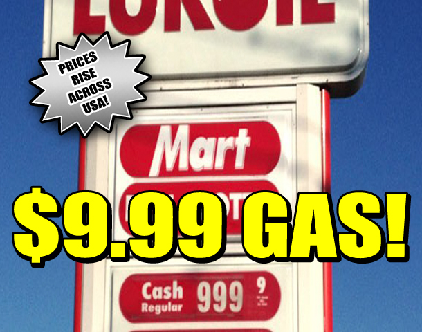 $9.99 A GALLON GAS! - Weekly World News