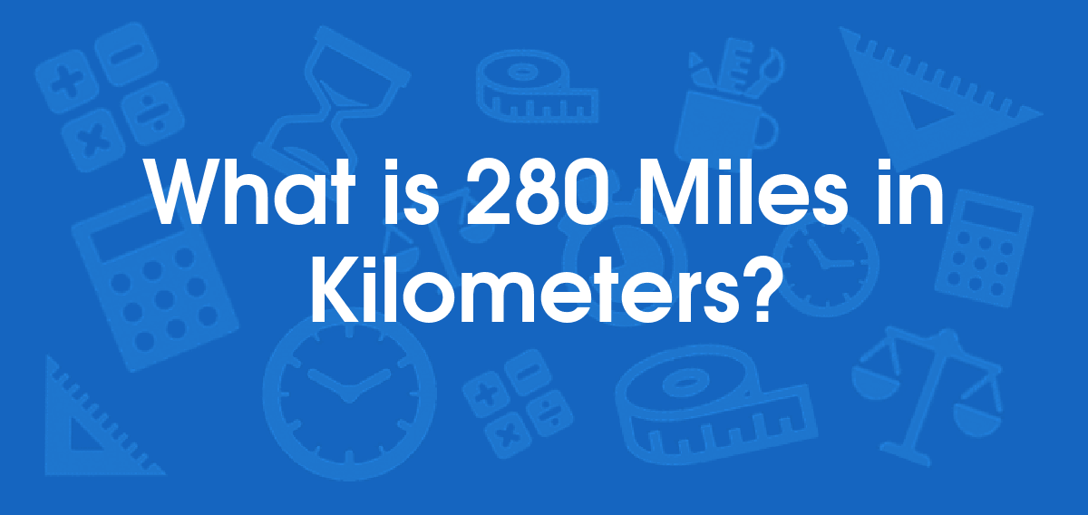 look-280-kilometers-to-miles-new