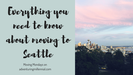 Things to Know Before Moving to Seattle- The Adventuring Millennial
