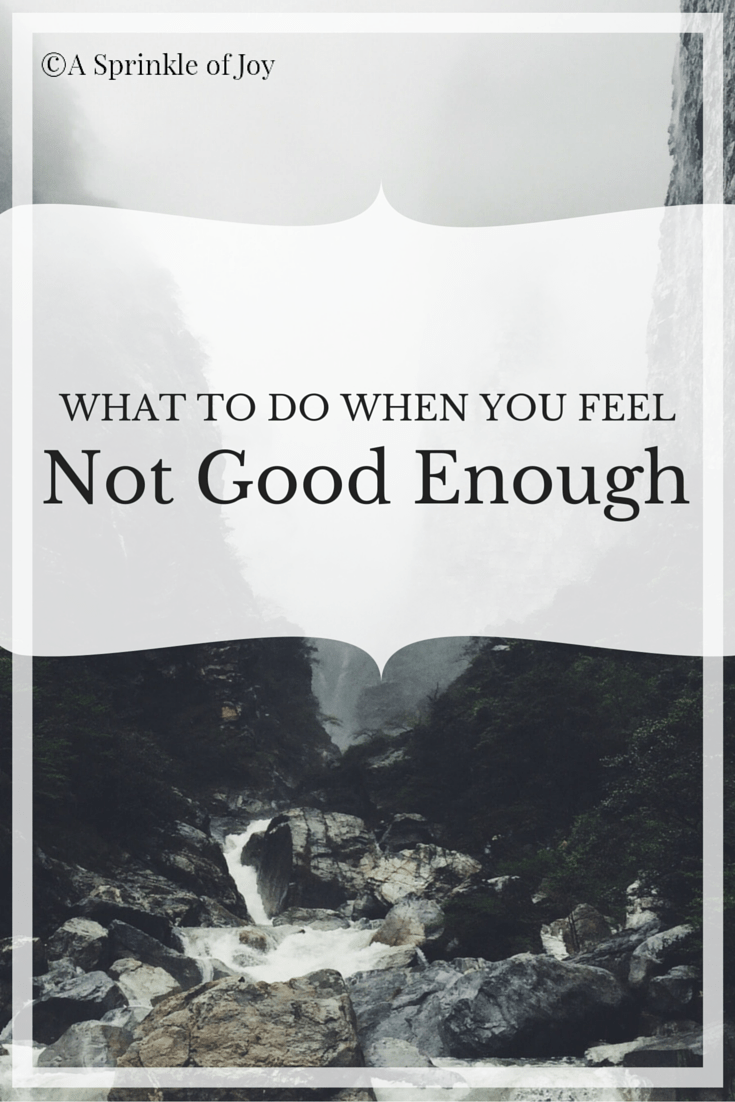 Not Good Enough - A Sprinkle of Joy