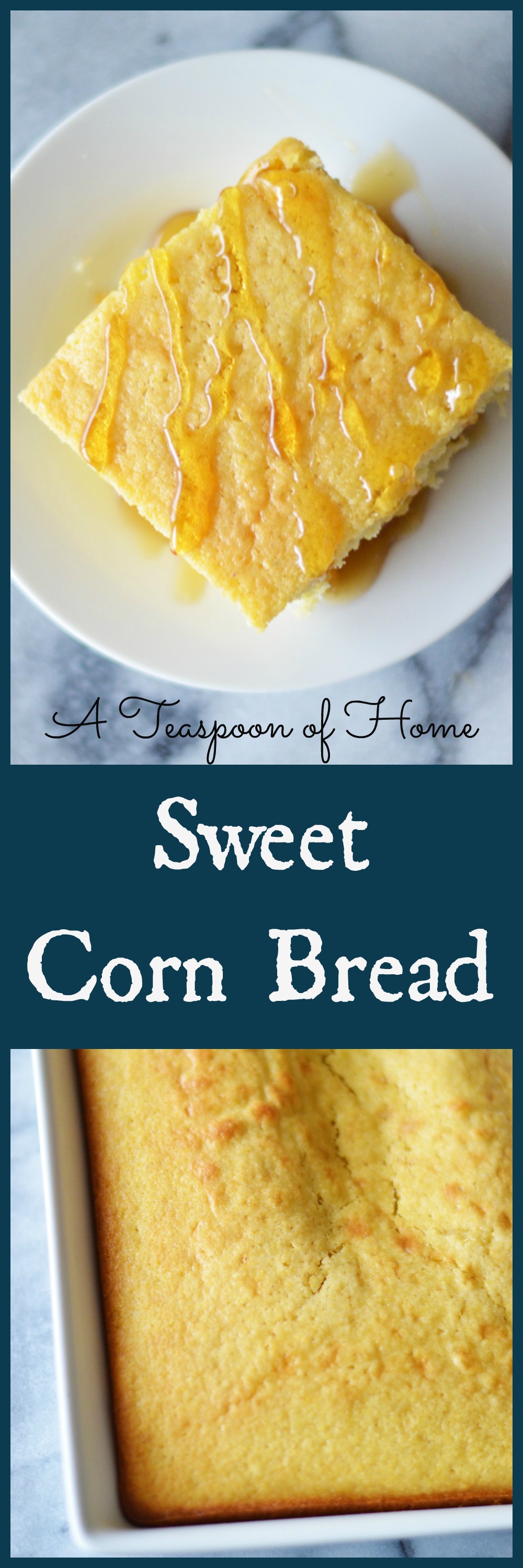 Sweet Corn Bread - A Teaspoon of Home