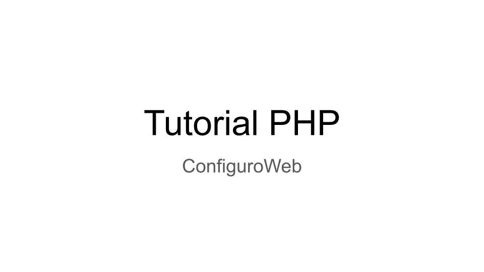 Tutorial PHP ConfiguroWeb - ConfiguroWeb