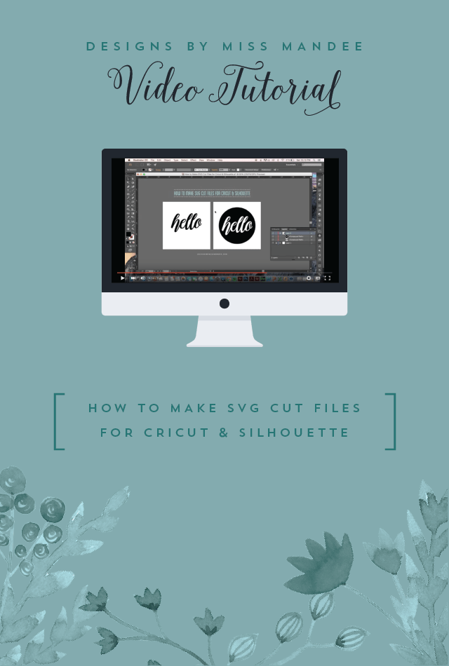 How to Make SVG Cut Files for Cricut & Silhouette - Designs By Miss Mandee