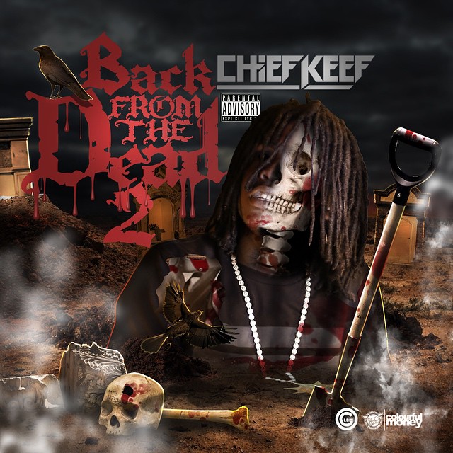 Chief Keef – Back From The Dead 2 [Album Art + Track List] - NEWS ...