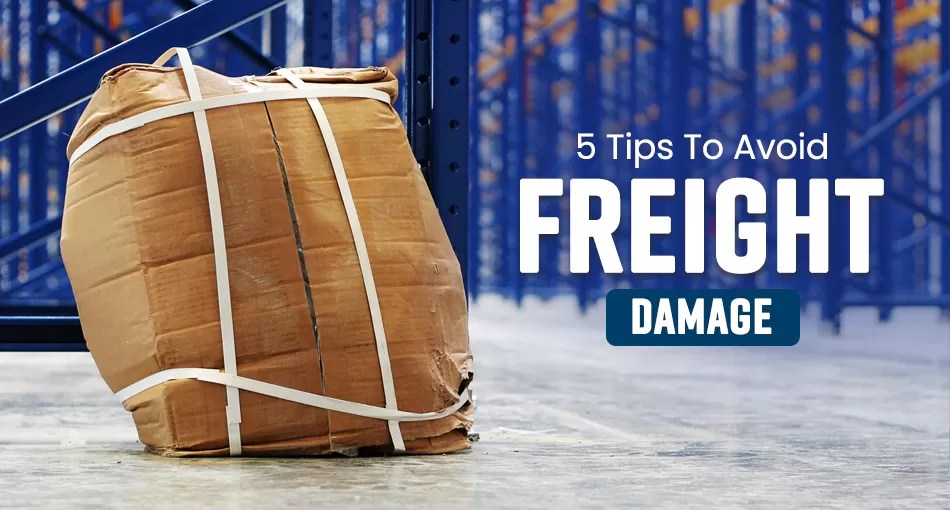 5 Tips to Avoid Freight Damage - Faster Freight