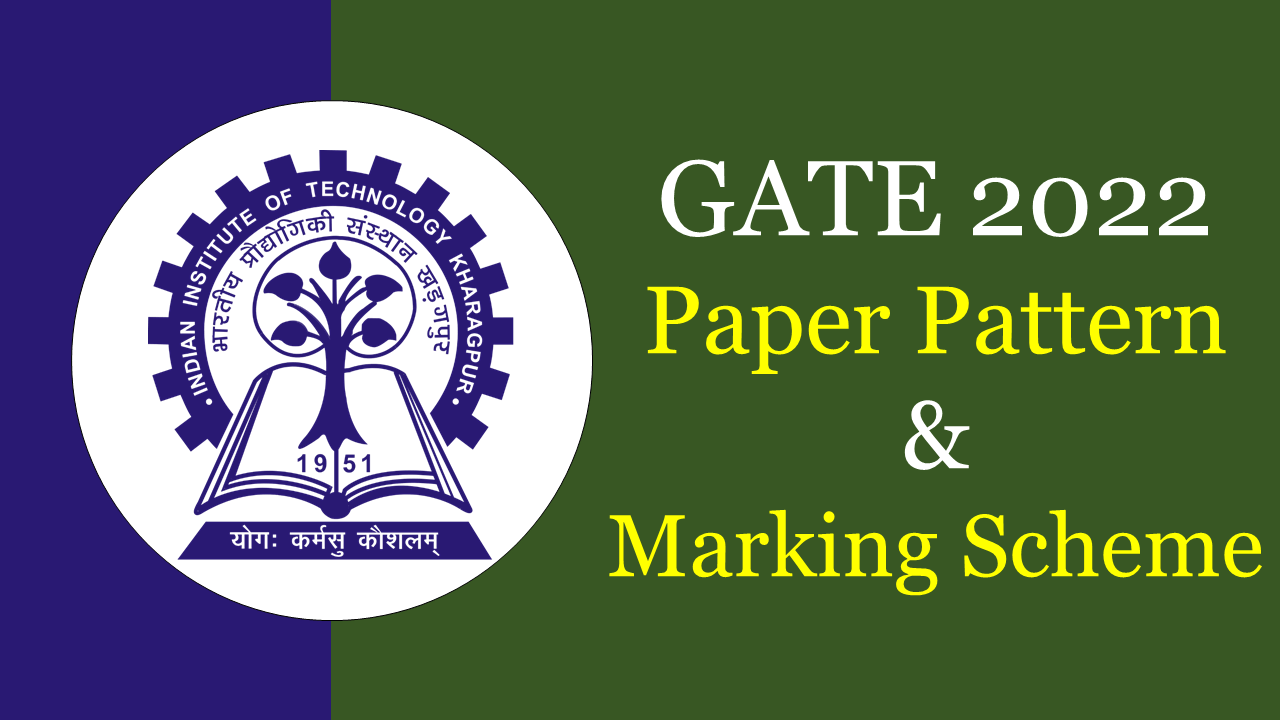 GATE 2022 Paper Pattern & Marking Scheme - Check Now