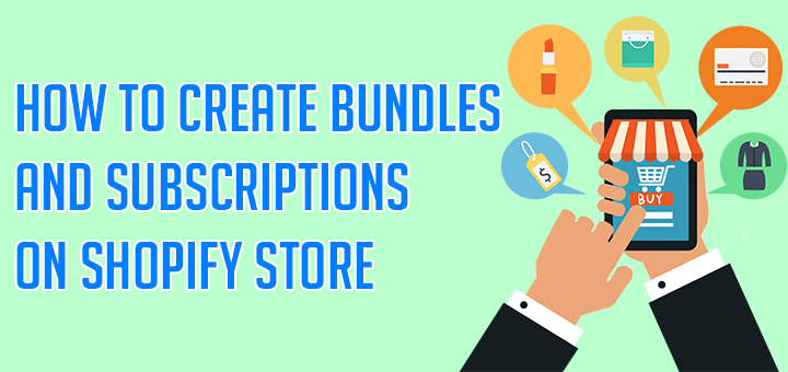 How To Create Bundles And Subscriptions On Shopify Store - Hura Tips