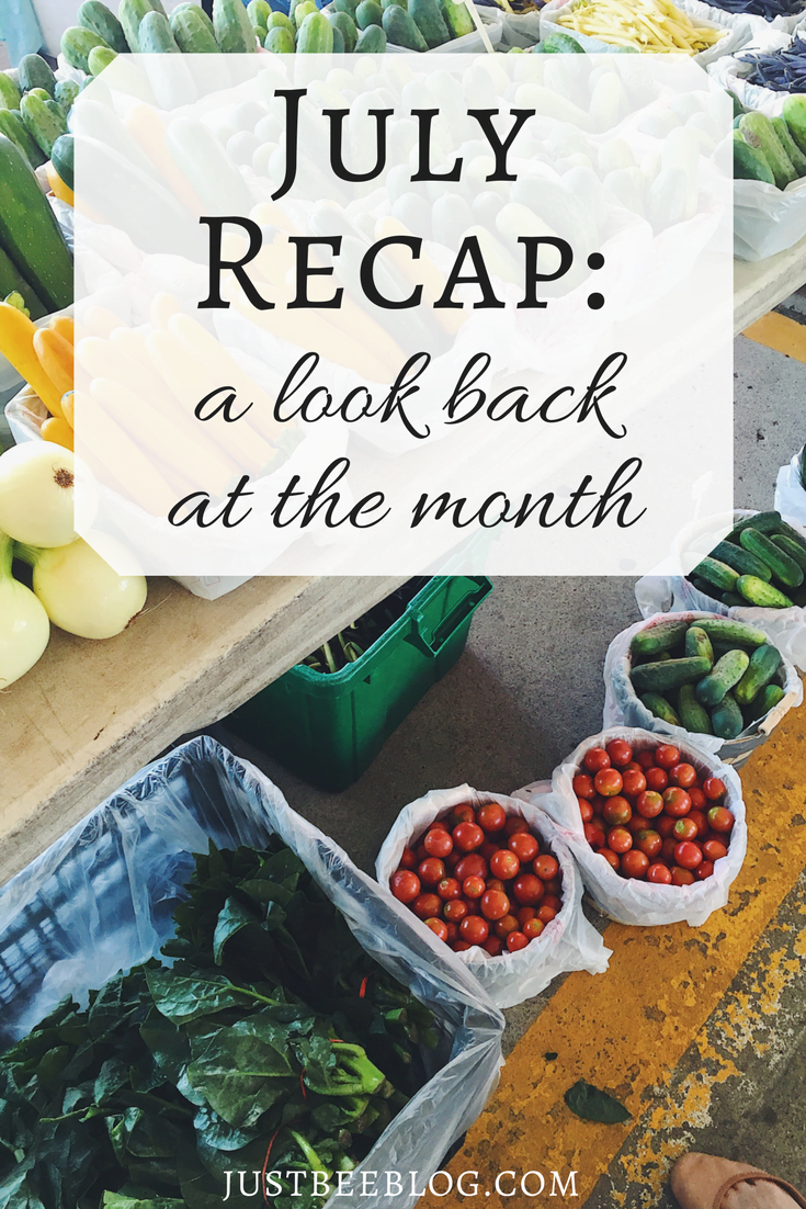 July Recap – Just Bee