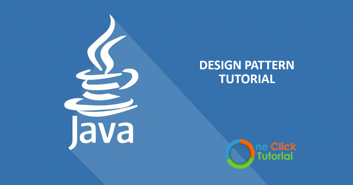 Design Pattern In JAVA Oneclicktutorial design-pattern-in-java-oneclicktutorial