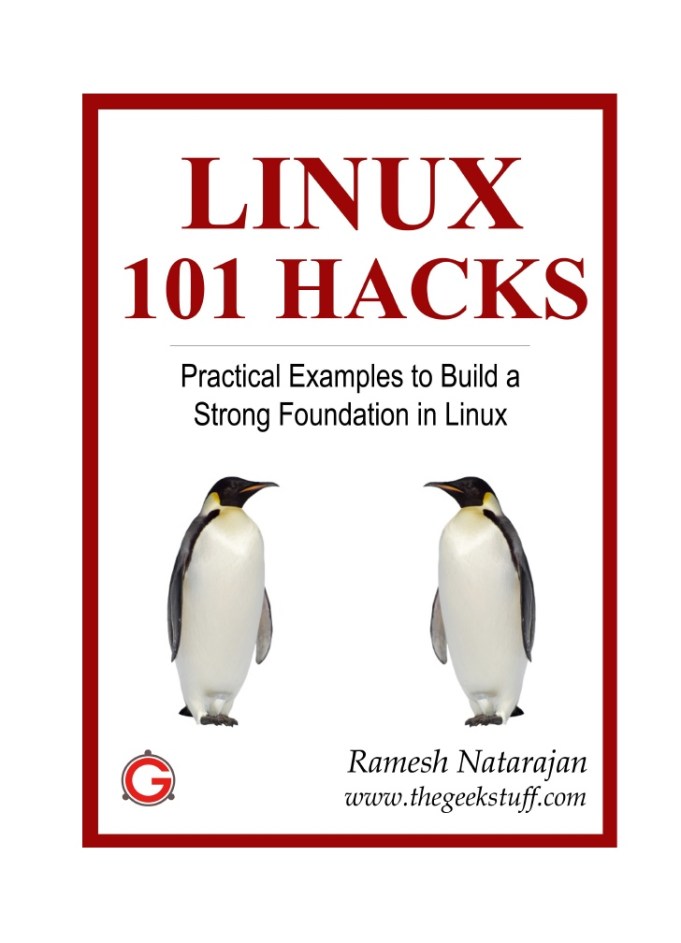 Linux 101 Hacks - Practical Examples to Build a Strong Fundation in ...