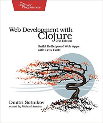 Web Development with Clojure 2nd Edition - Programmer Books