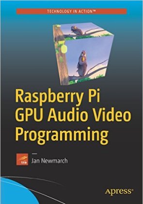 Raspberry Pi GPU Audio Video Programming - Programmer Books