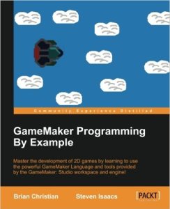 GameMaker Programming By Example - Programmer Books