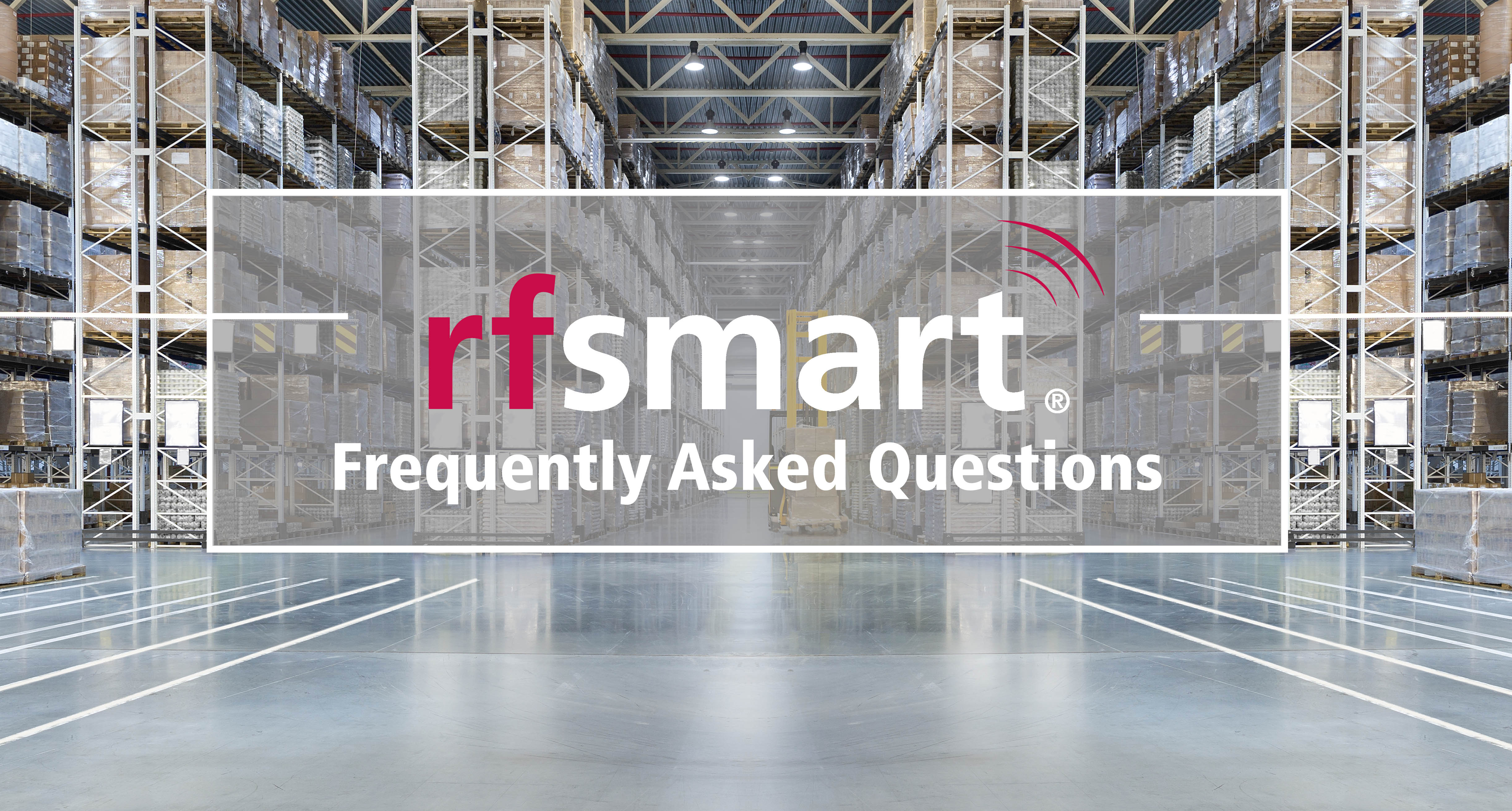 FAQs What you want to know about the WMS NetSuite App RF
