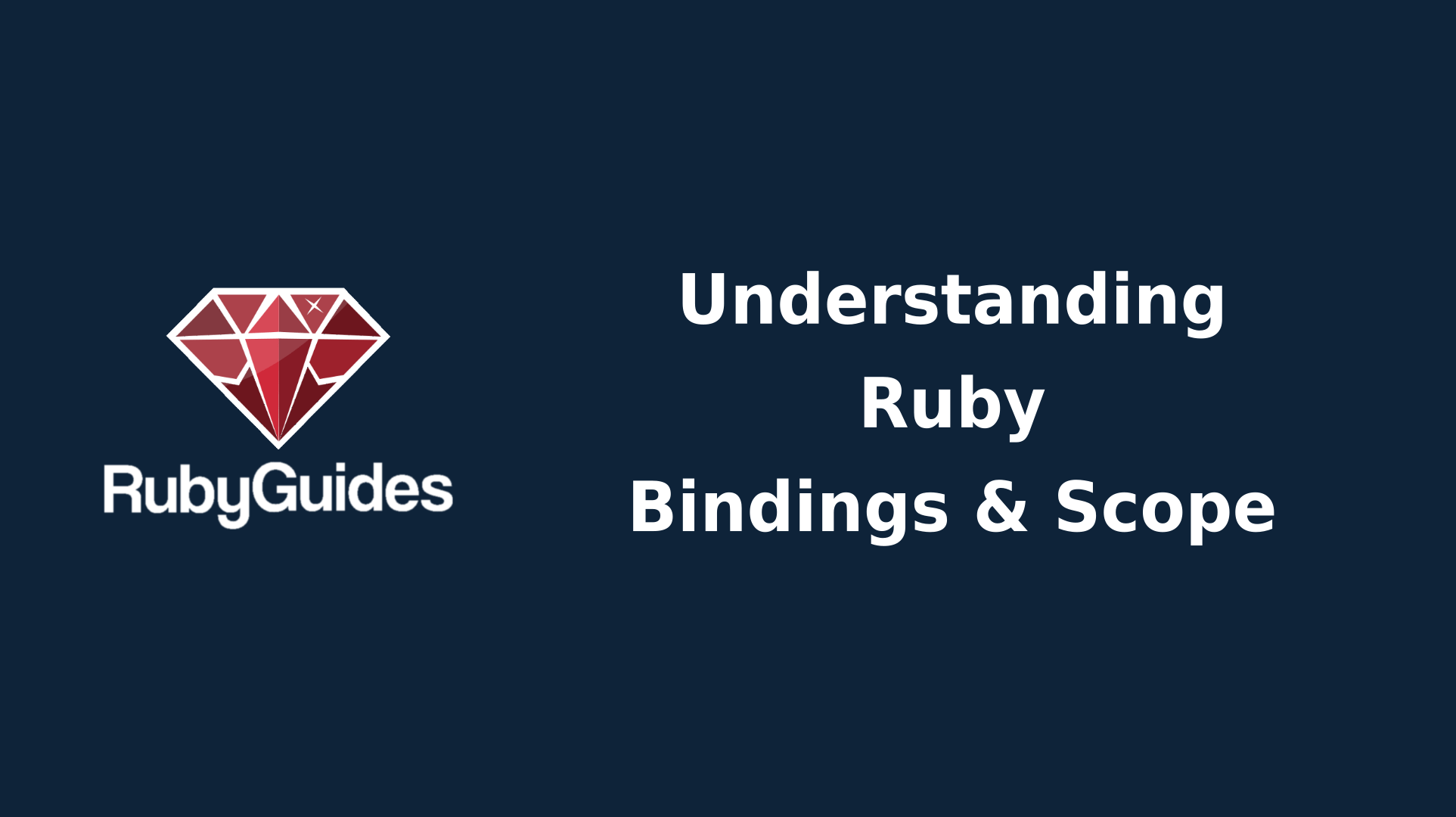 Understanding Variable Scope And Binding Objects In Ruby Rubyguides 