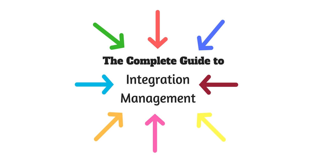 Project Integration Management - The Complete Guide