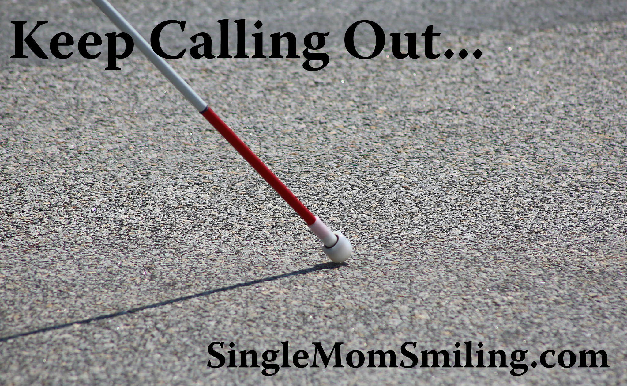 Calling Out Again and Again... - Single Mom Smiling