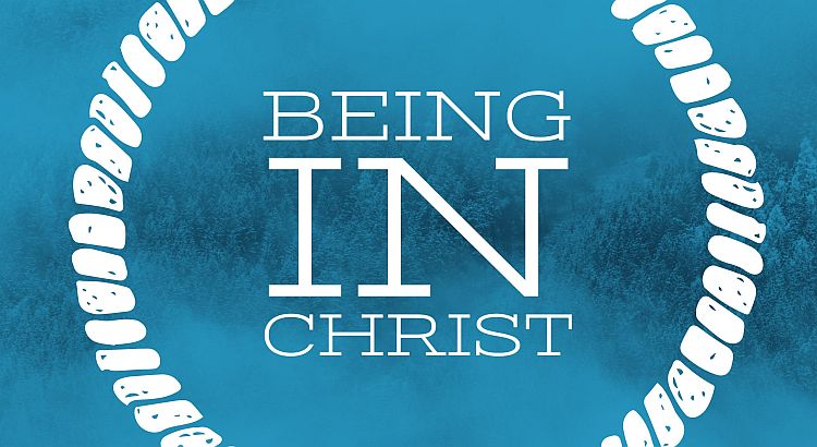 What Does It Mean To Be In Christ? | Truth Rightly Divided
