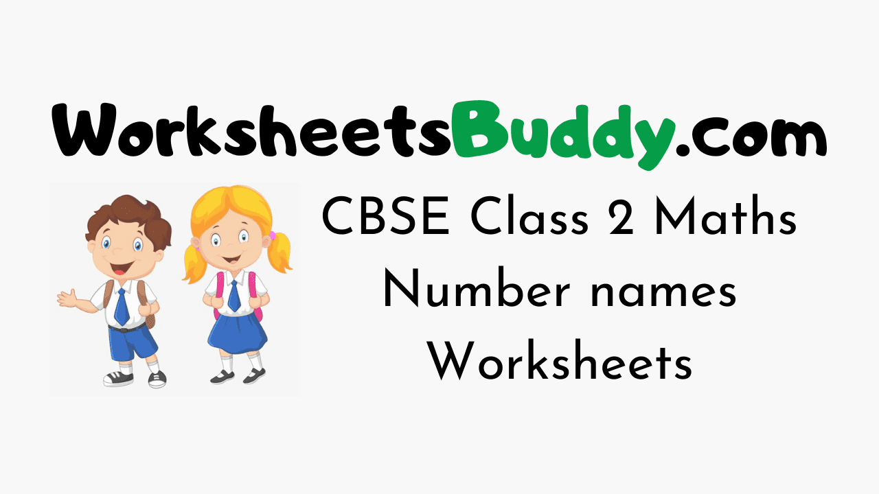 cbse-class-2-maths-number-names-worksheets-worksheets-buddy