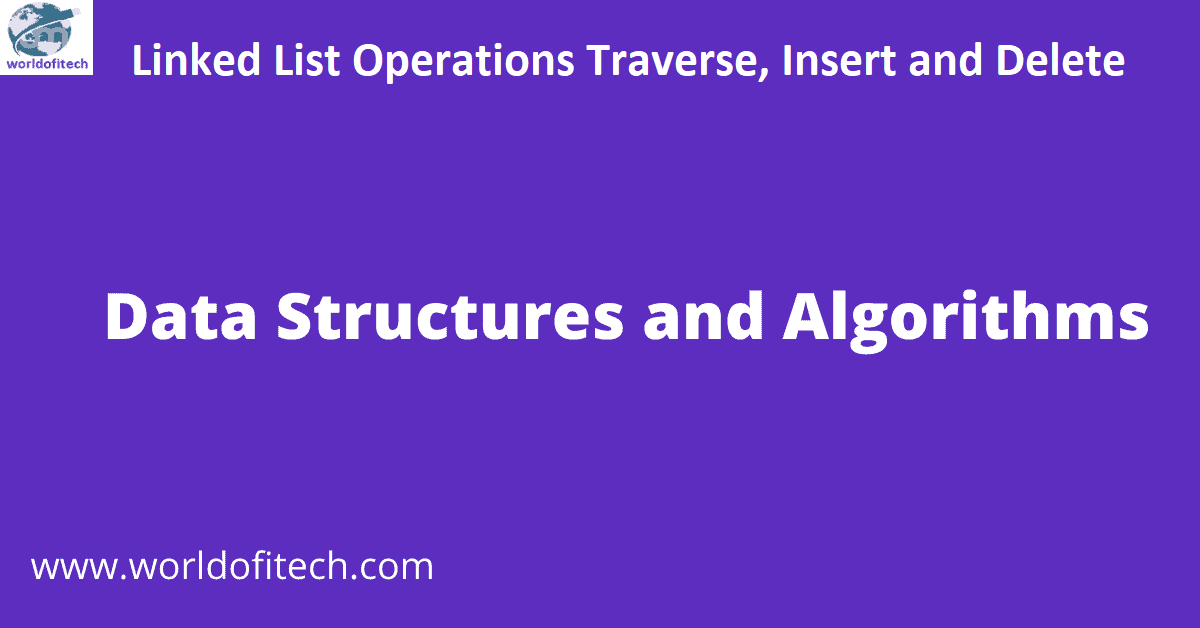 Linked List Operations: Traverse, Insert and Delete | Learn DSA