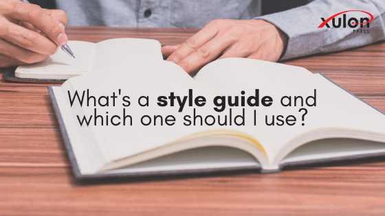 what-s-a-style-guide-and-which-one-should-i-use-xulon-press