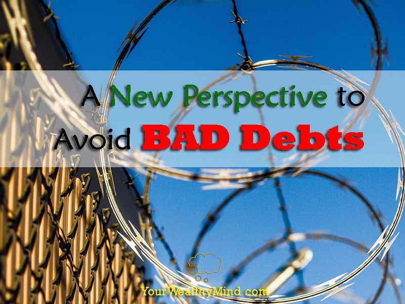 A New Perspective to Avoid Bad Debts - Your Wealthy Mind